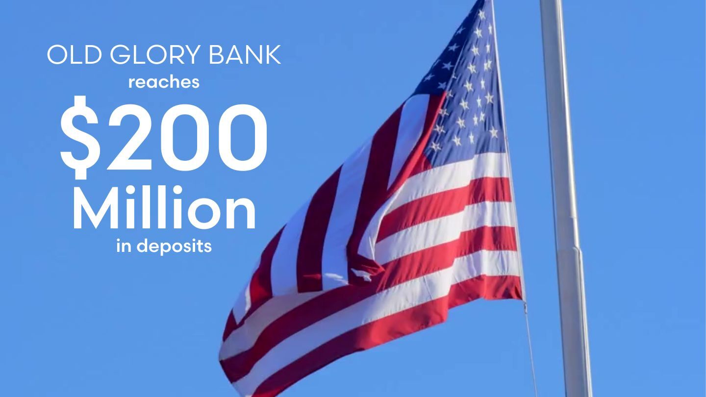 Old Glory Bank Surpasses $200 Million in Deposits